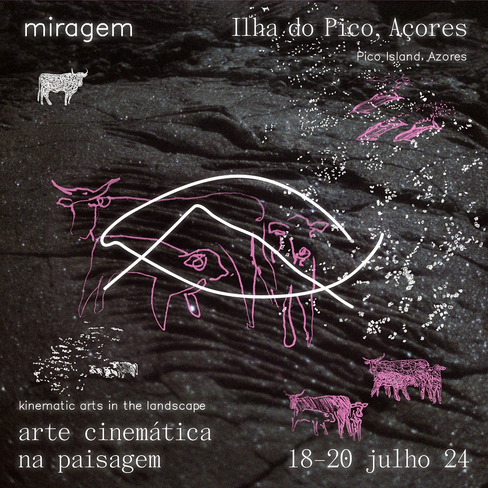 AGENDA | Miragem — arte cinemática na paisagem, de 18 a 20 de Julho na ...